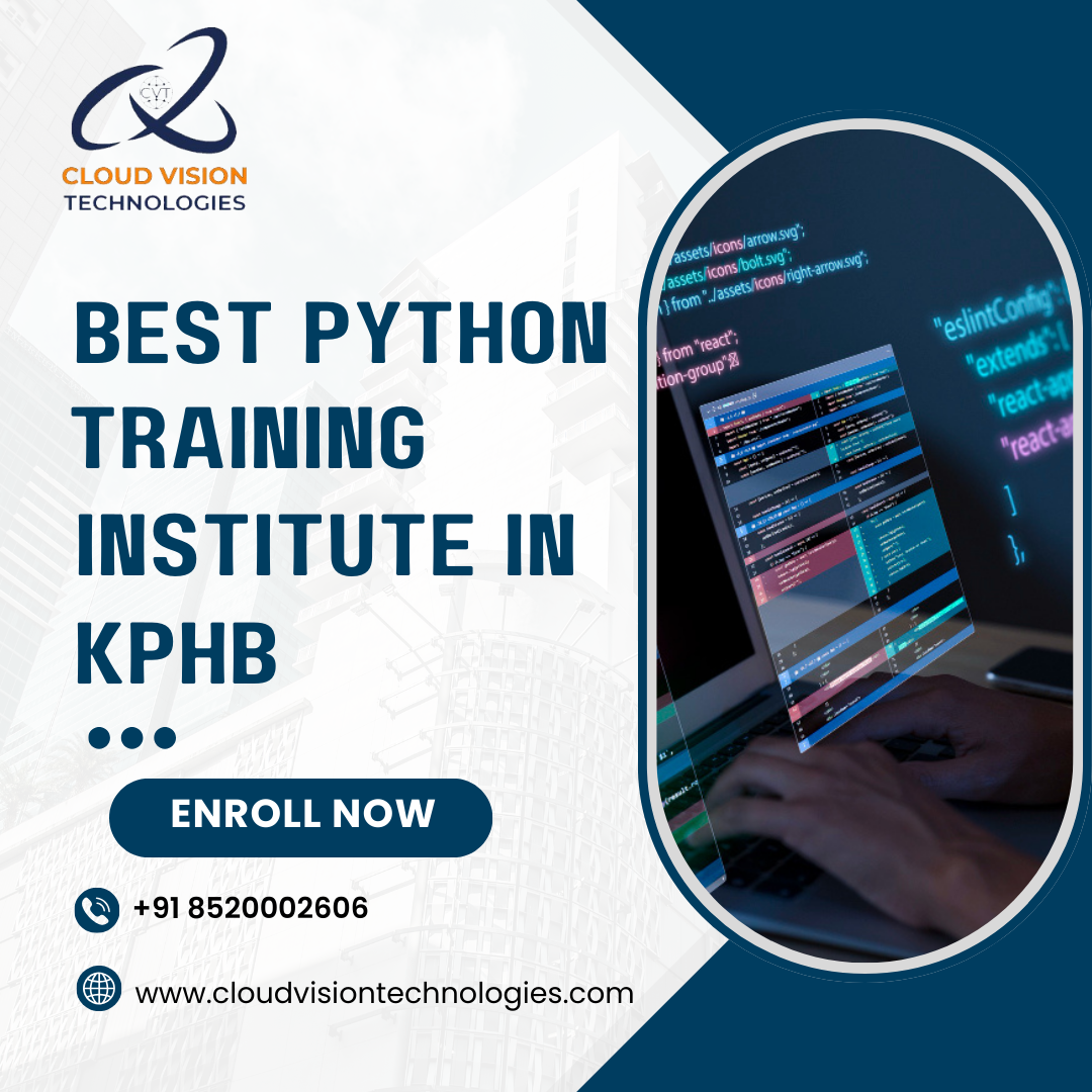 Best Python Training Institute in KPHB — Cloud Vision Technologies | by Cloud Vision | May, 2024 ...