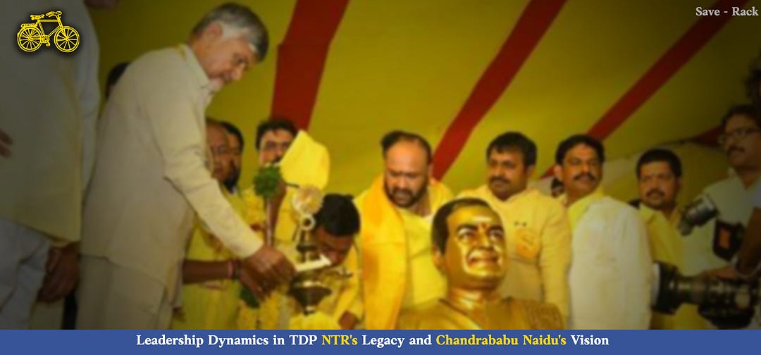 Leadership Dynamics in TDP: NTR’s Legacy and Chandrababu Naidu’s Vision ...