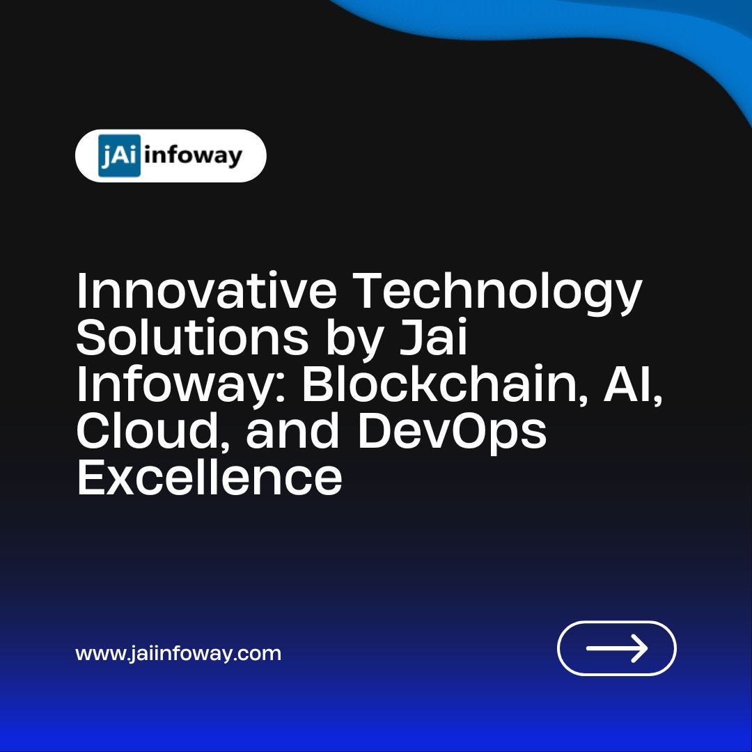 Innovative Technology Solutions for Modern Businesses | by jaiinfoway ...
