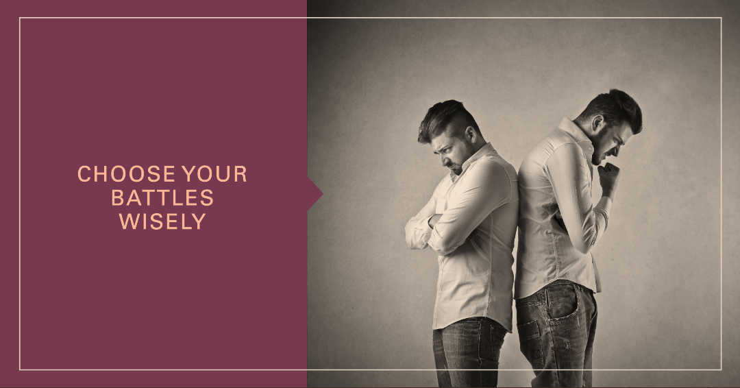 How to Choose Your Battles Wisely | by Eva Joy | Medium