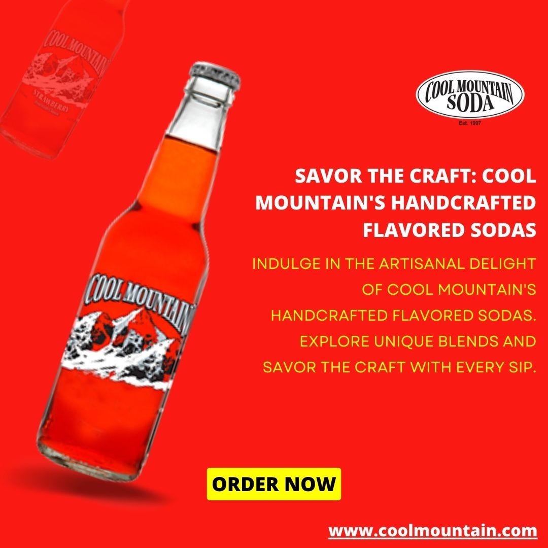 Discover the Delight of Handcrafted Flavored Sodas with Cool Mountain ...