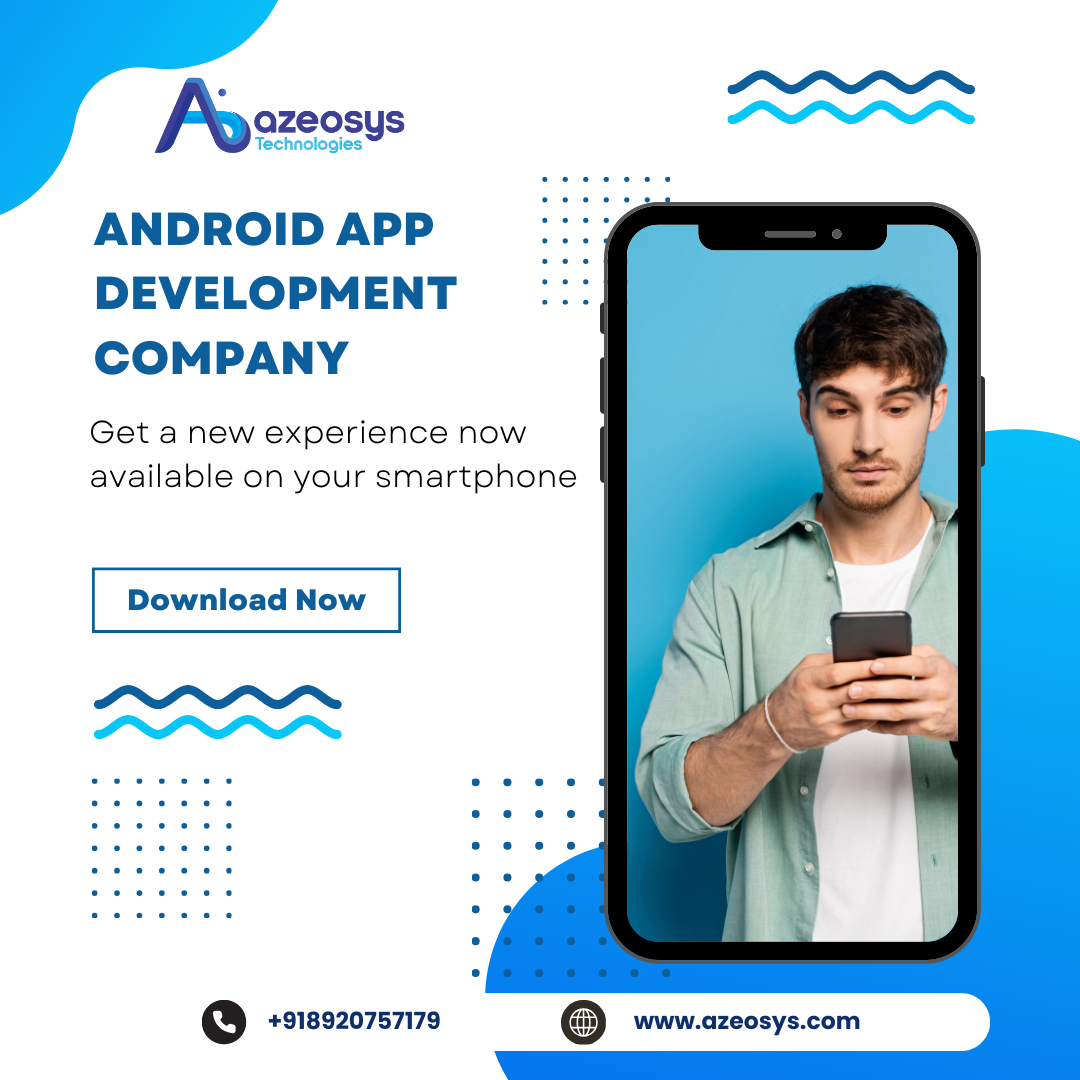 How an Android App Development Company Can Help You | by Azeosys ...