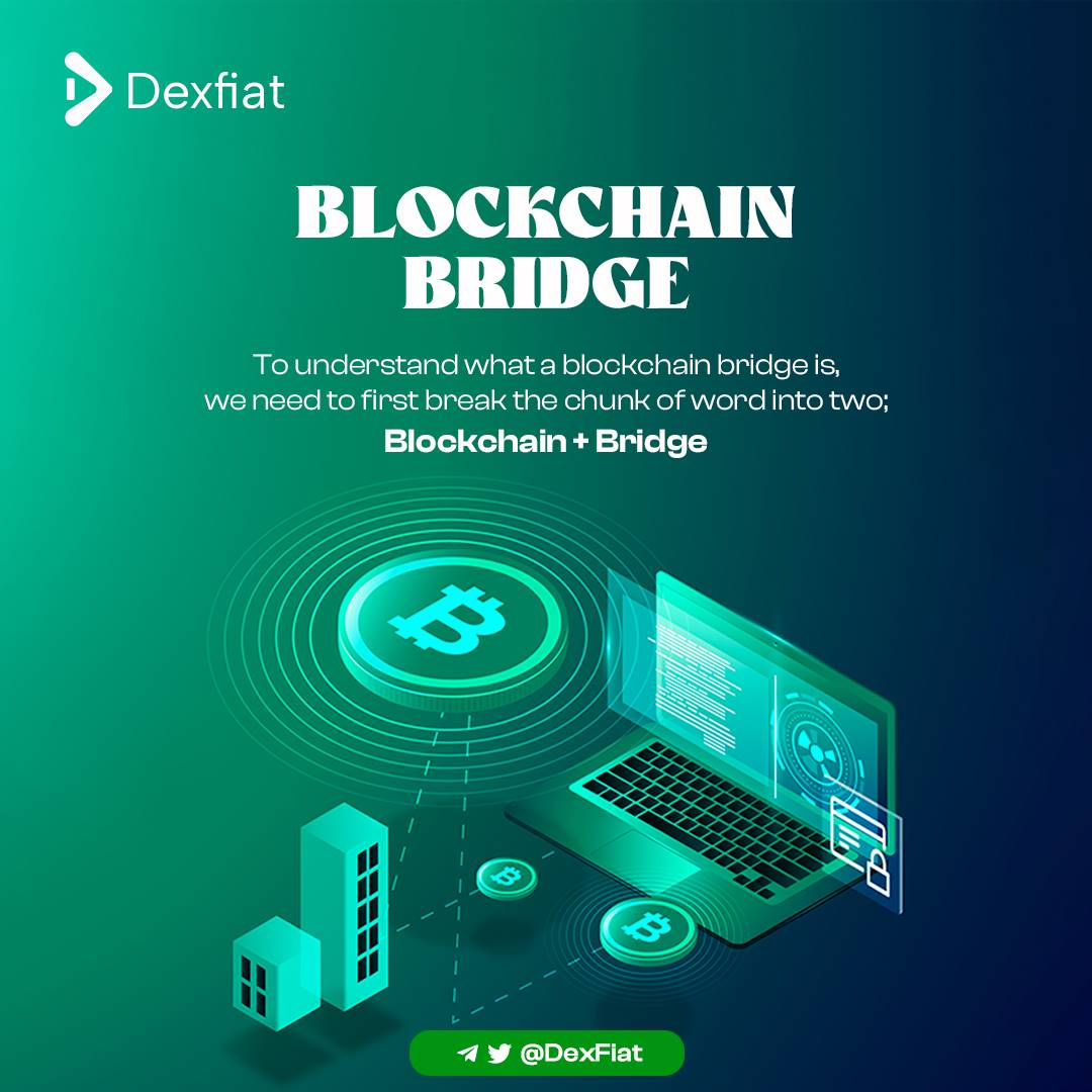 BLOCKCHAIN BRIDGE. (A Cross-chain Bridge) | by Dexfiat | Medium