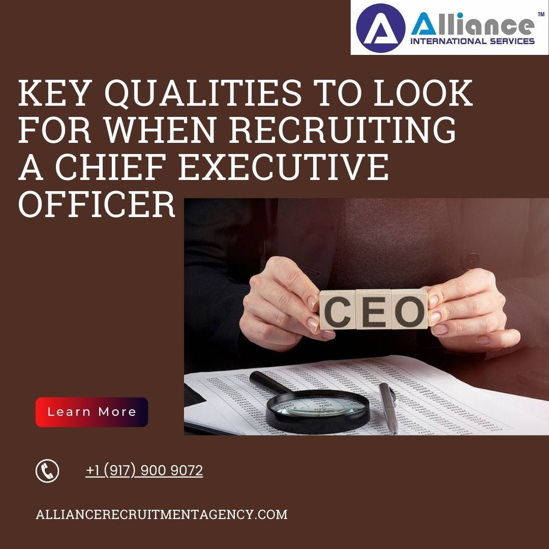 Key Qualities to Look for When Recruiting a Chief Executive Officer ...