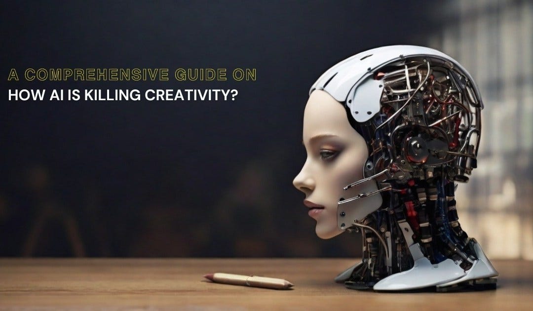 A Comprehensive Guide on How AI is Killing Creativity? | by Spacebar ...