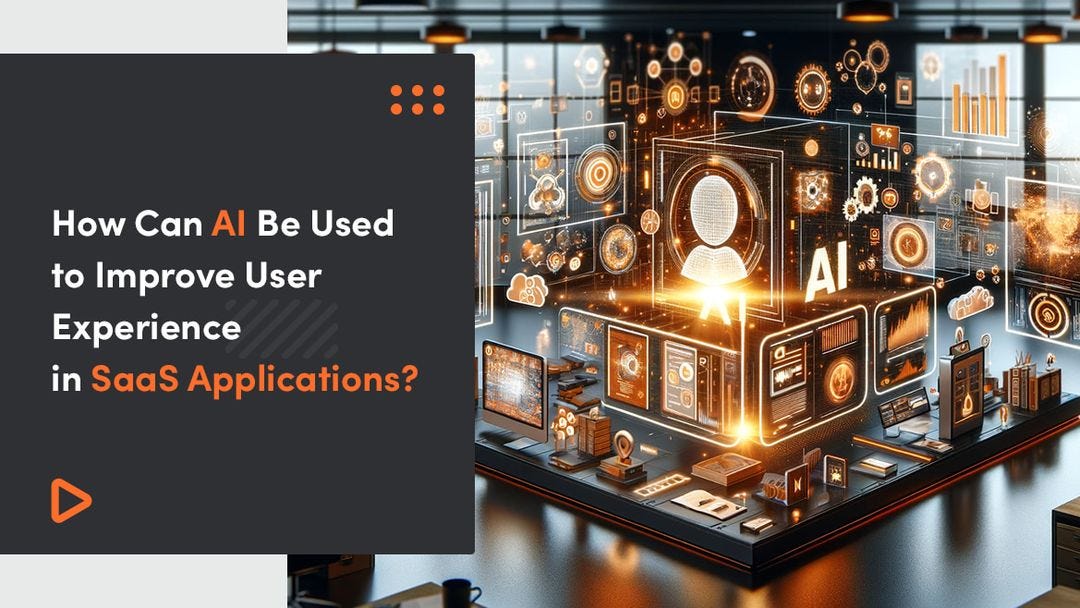 Using AI to Improve User Experience in SaaS Applications | by Dariusz Wylon PhD | selleo | Jun ...