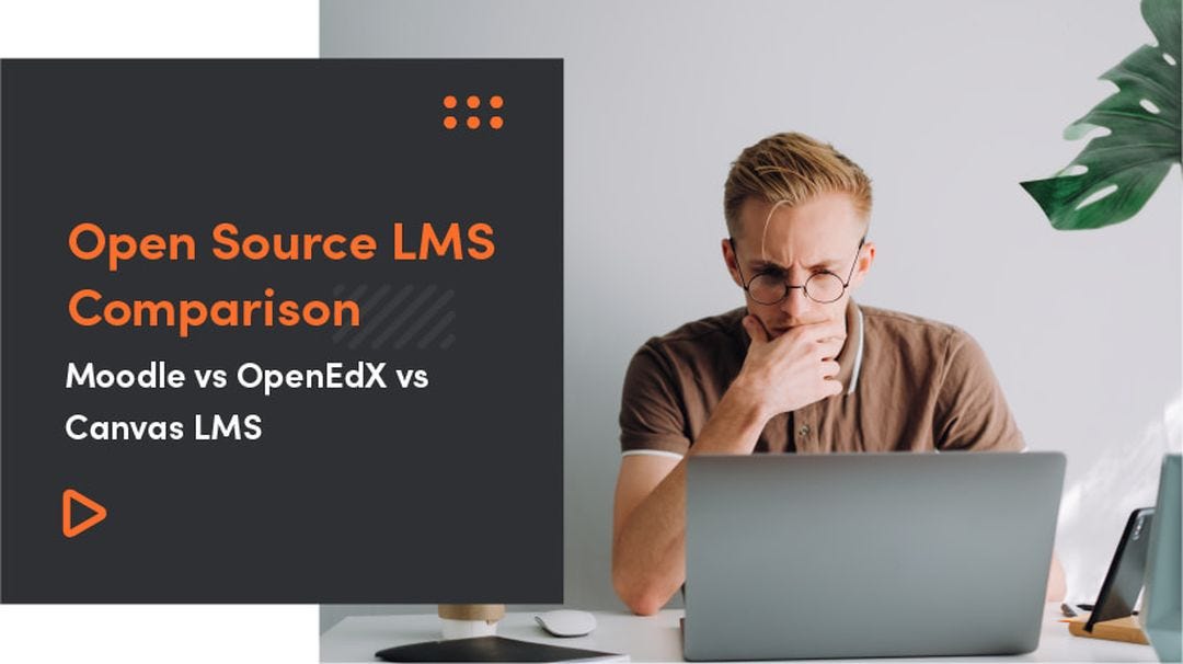 Open Source LMS Comparison | Moodle Vs OpenEdX Vs Canvas LMS | by ...