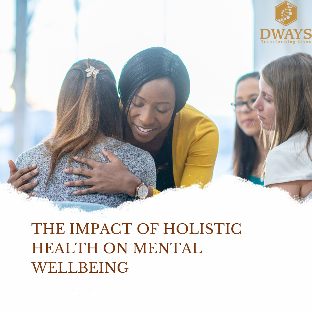 The Impact of Holistic Health on Mental Wellbeing | by Dways ...