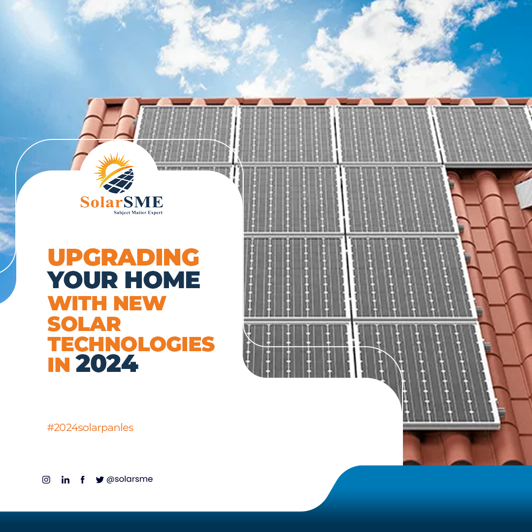 Upgrading Your Home with New Solar Technologies in 2024 | by Solar SME ...