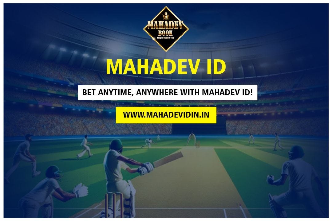Mahadev ID: Live Betting and Streaming- an In-Depth Guide. | by Mahadev ...