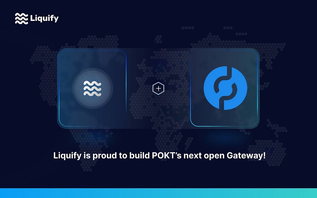 POKT Network is getting a new Gateway by Liquify | by Liquify | Medium