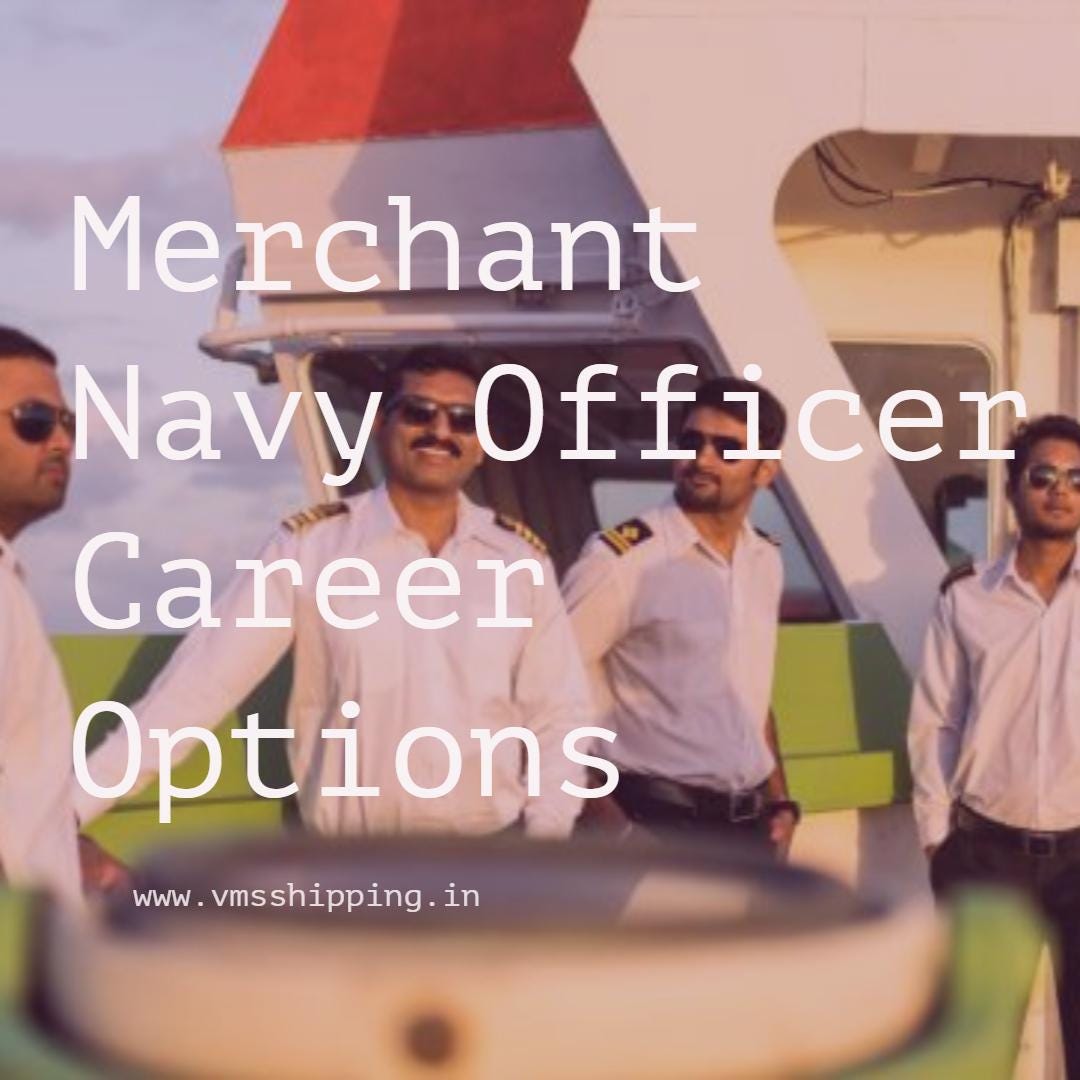 Merchant Navy Officer Career Options — Career Guidance for Merchant ...