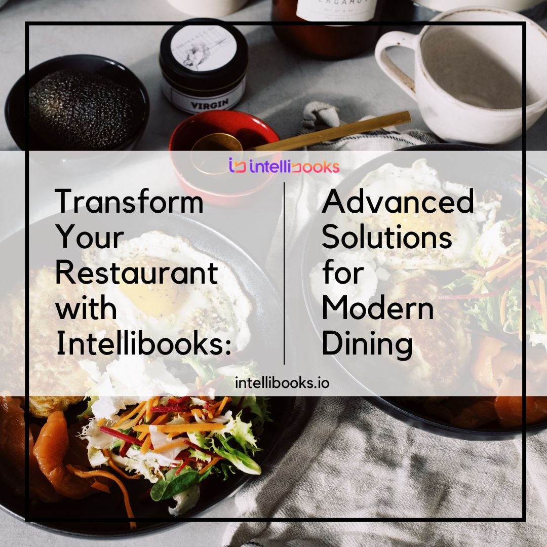 Revolutionizing Restaurant Management with Intellibooks | by ...