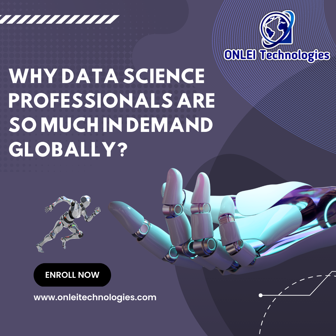 Why Data Science Professionals Are So Much in Demand Globally? | by ONLEI Technologies | Medium