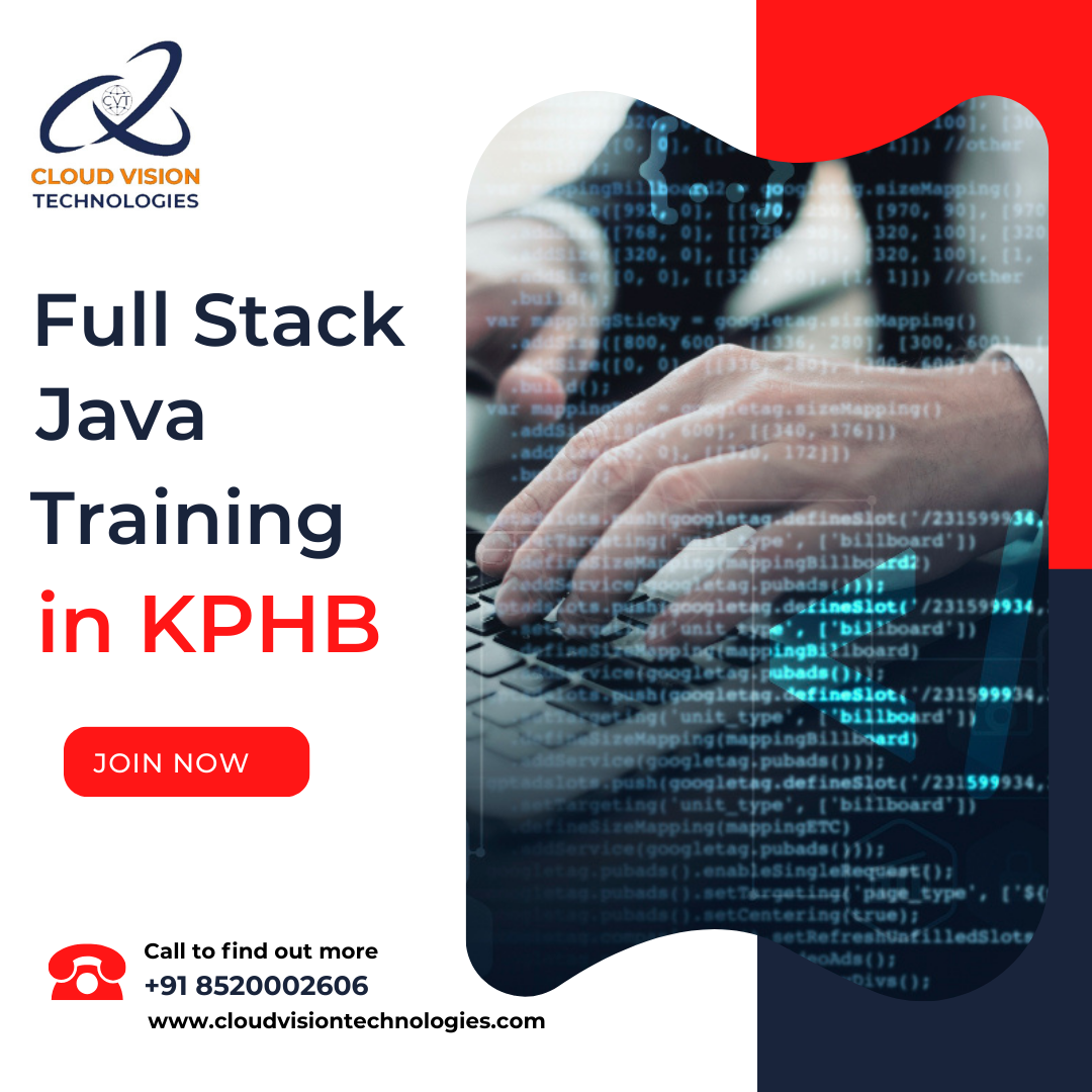 Full Stack Java Training in KPHB — Cloud Vision Technologies | by Cloud Vision | Jun, 2024 | Medium
