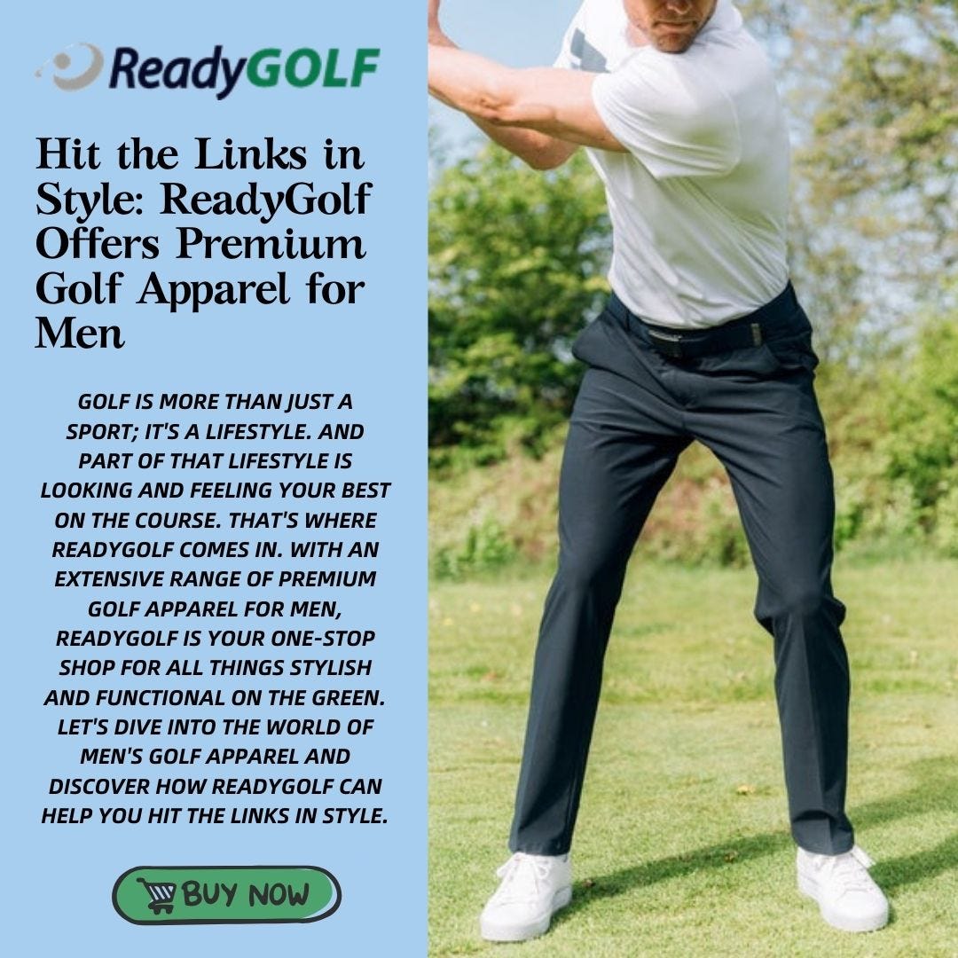 Hit the Links in Style: ReadyGolf Offers Premium Golf Apparel for Men ...
