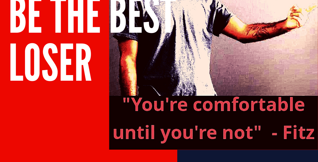 How To Be The Best Loser. Be The Best Loser | by Robert Fitzpatrick ...