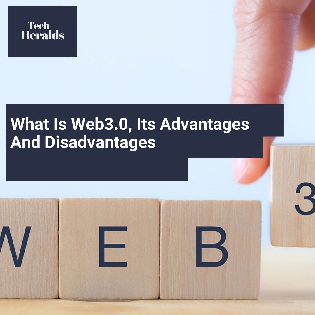 What Is Web3.0, Its Advantages And Disadvantages | by Deep Gautam ...