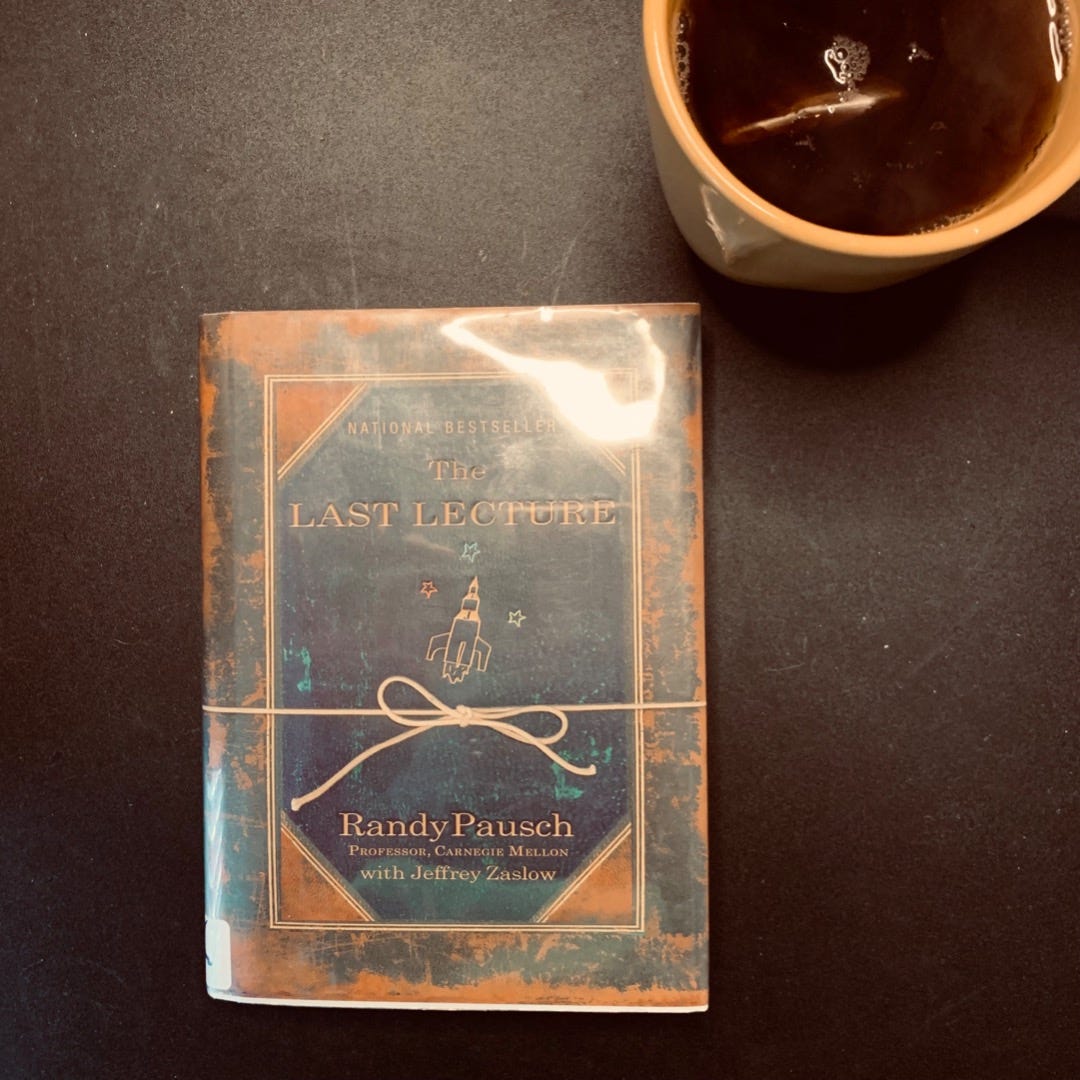 The Last Lecture — Review. Randy Pausch’s “The Last Lecture” is a… | by ...