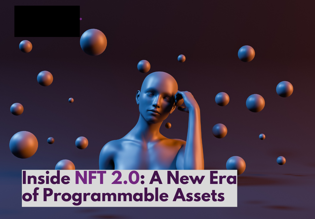 Inside NFT 2.0 — A New Era of Programmable Assets | by William Laurent ...