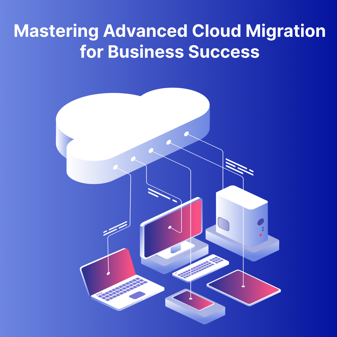 Mastering Advanced Cloud Migration for Business Success | by Jay | Jan, 2024 | Medium