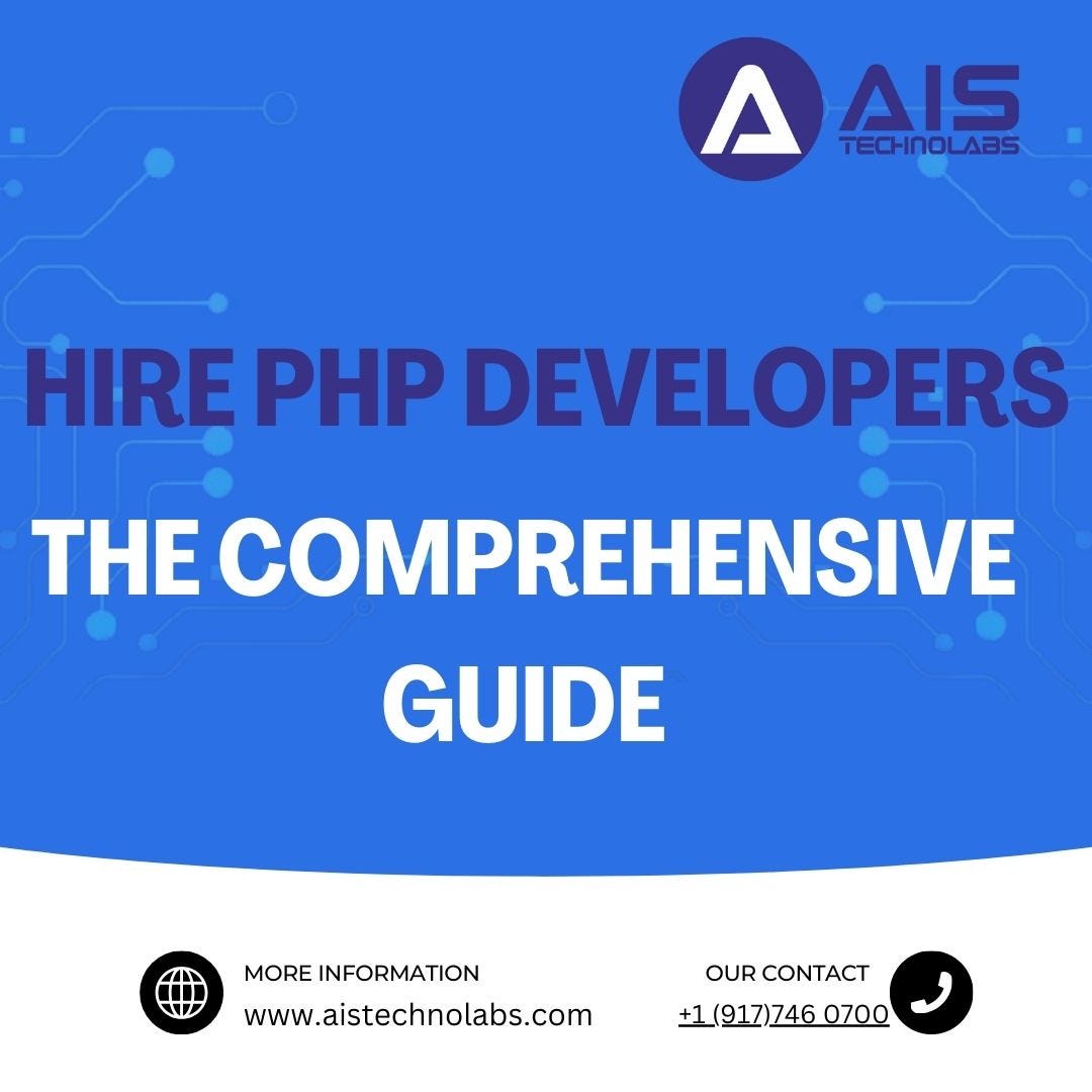 The Comprehensive Guide to Hiring PHP Developers | by Dylan Ais | Jul, 2024 | Medium