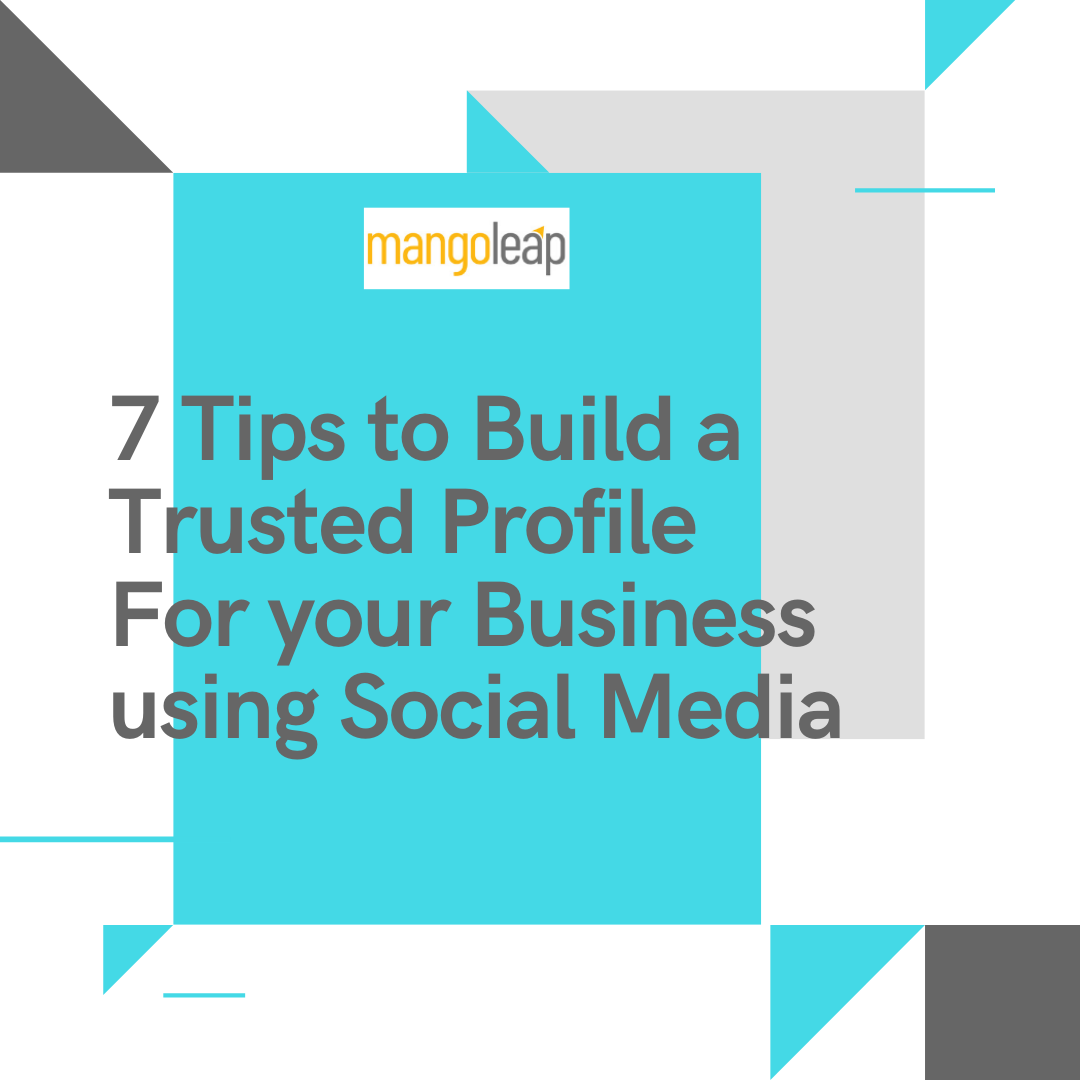 7 Tips to Build a Trusted Profile for your Business using Social Media ...