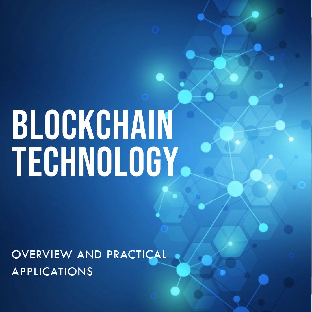Understanding Blockchain Technology: Overview and Practical Applications | by Dr. Ghulam Mohey ...