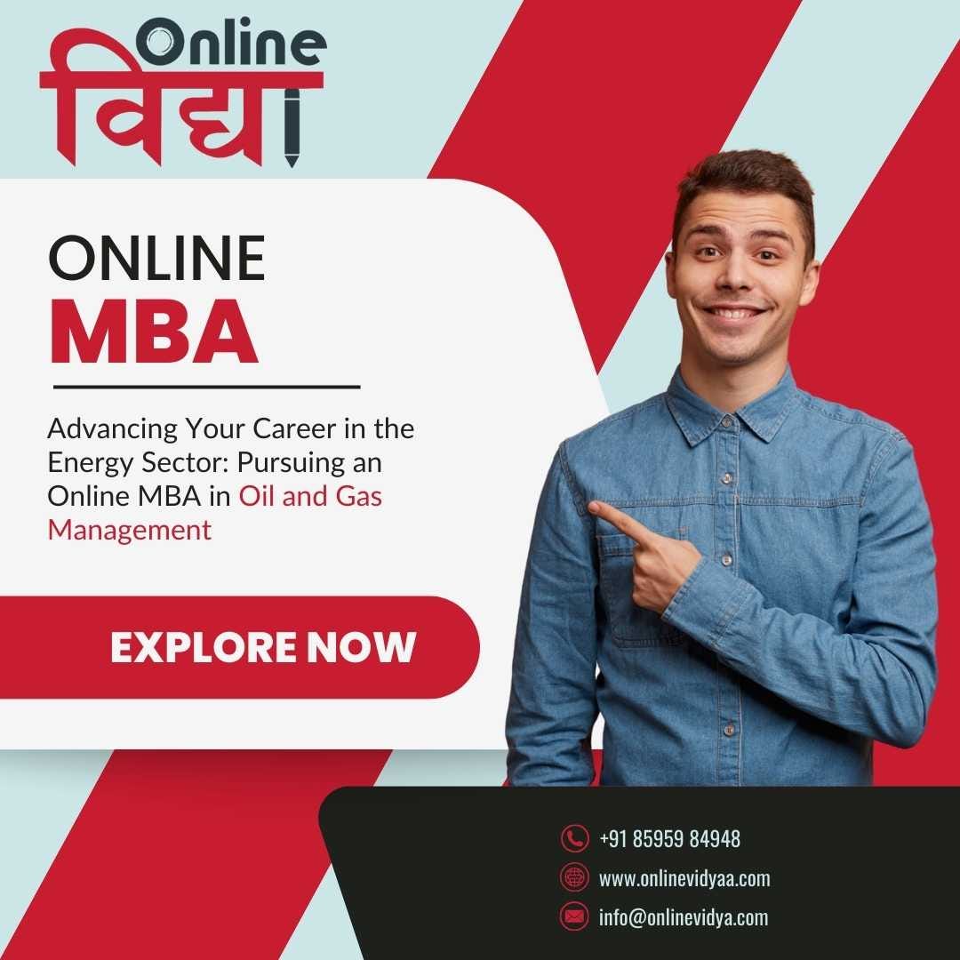 Advancing Your Career in the Energy Sector: Pursuing an Online MBA in Oil and Gas Management ...