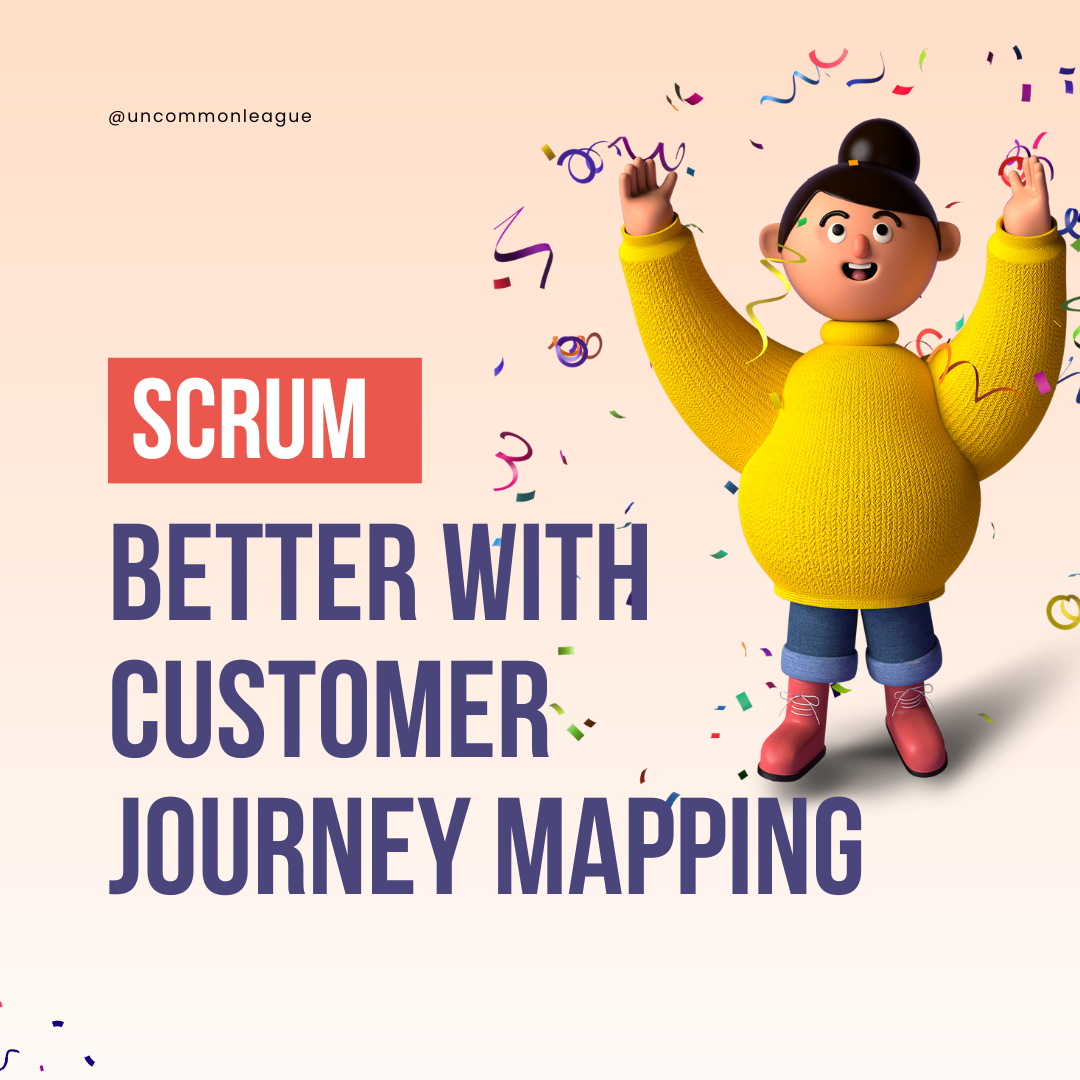 Amplifying Scrum Events with Customer Journey Mapping: A Path to ...