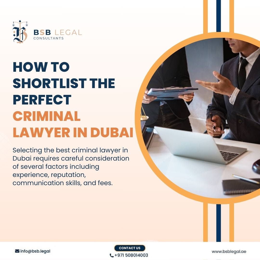 How to Shortlist the Perfect Criminal Lawyer in Dubai | by BSB Legal Consultants | May, 2024 ...