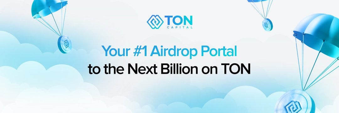 Unlocking the Future with TON Capital: Airdrops, Node Sales, and ...