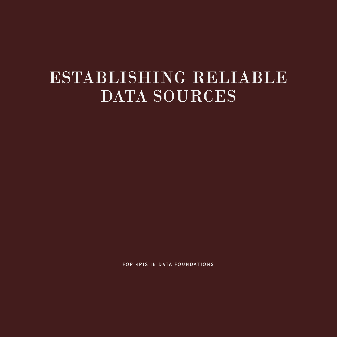 Data Foundations: Establishing Reliable Data Sources and Measurement ...