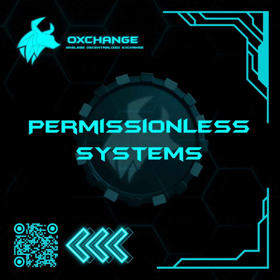 Permissionless Systems - Oxchange Finance - Medium