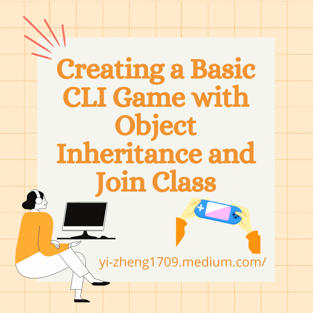 Creating a Basic CLI Game with Object Inheritance and Join Class (Repl included) | by Eva Yi ...