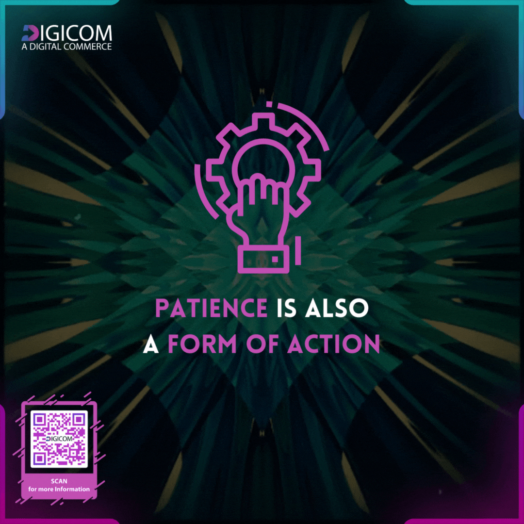 Patience is also a form of action. - Digicom Finance - Medium