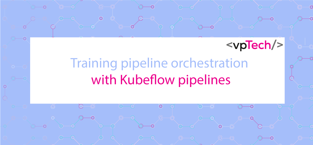 Training pipeline orchestration with Kubeflow pipelines | by VeepeeTech ...