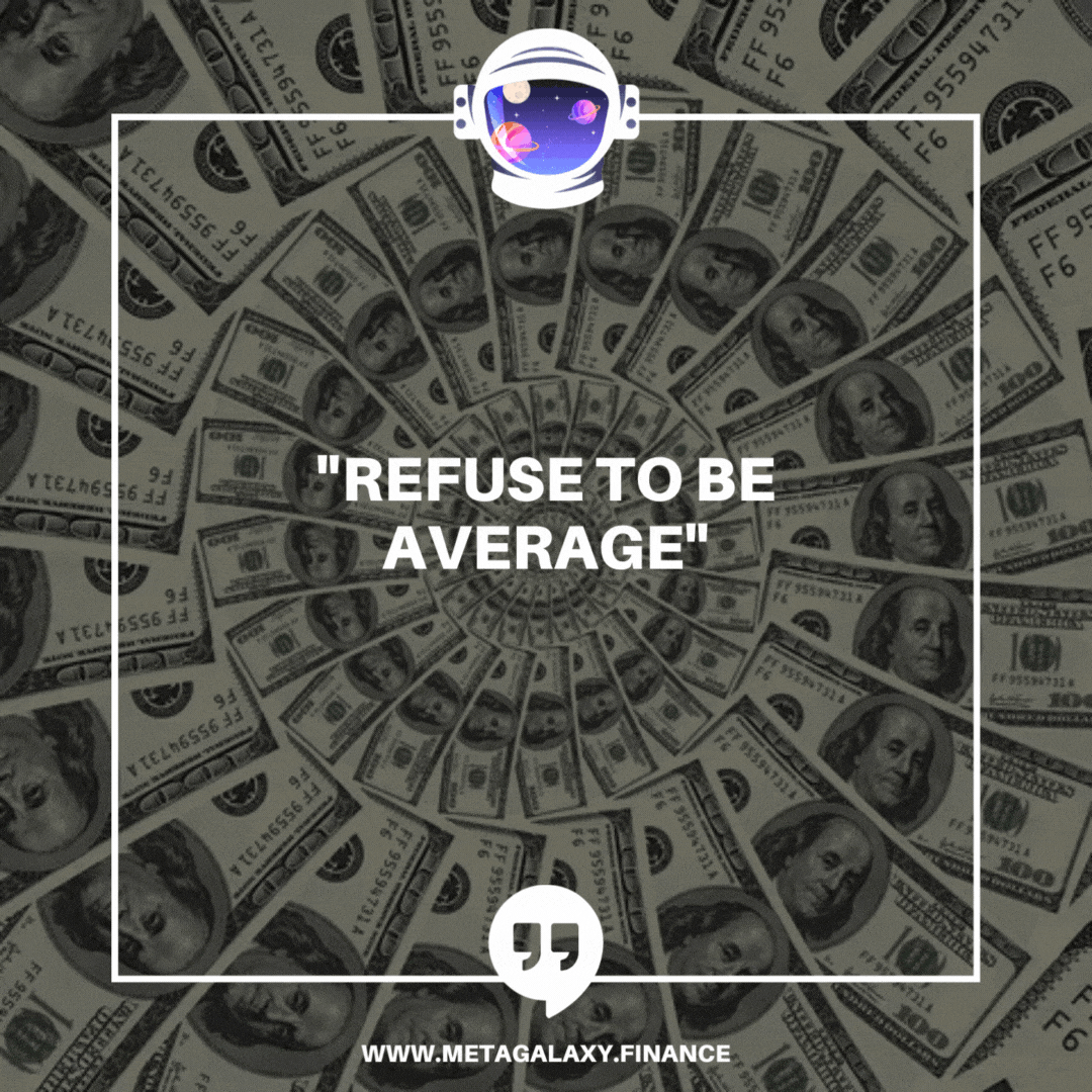 Refuse to be Average. - Metagalaxy Finance - Medium