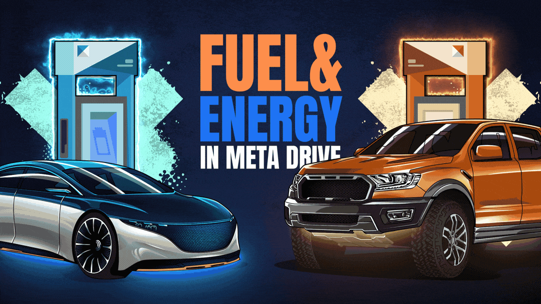 Fuel and Energy in Meta Drive. In this article, we will cover the main ...
