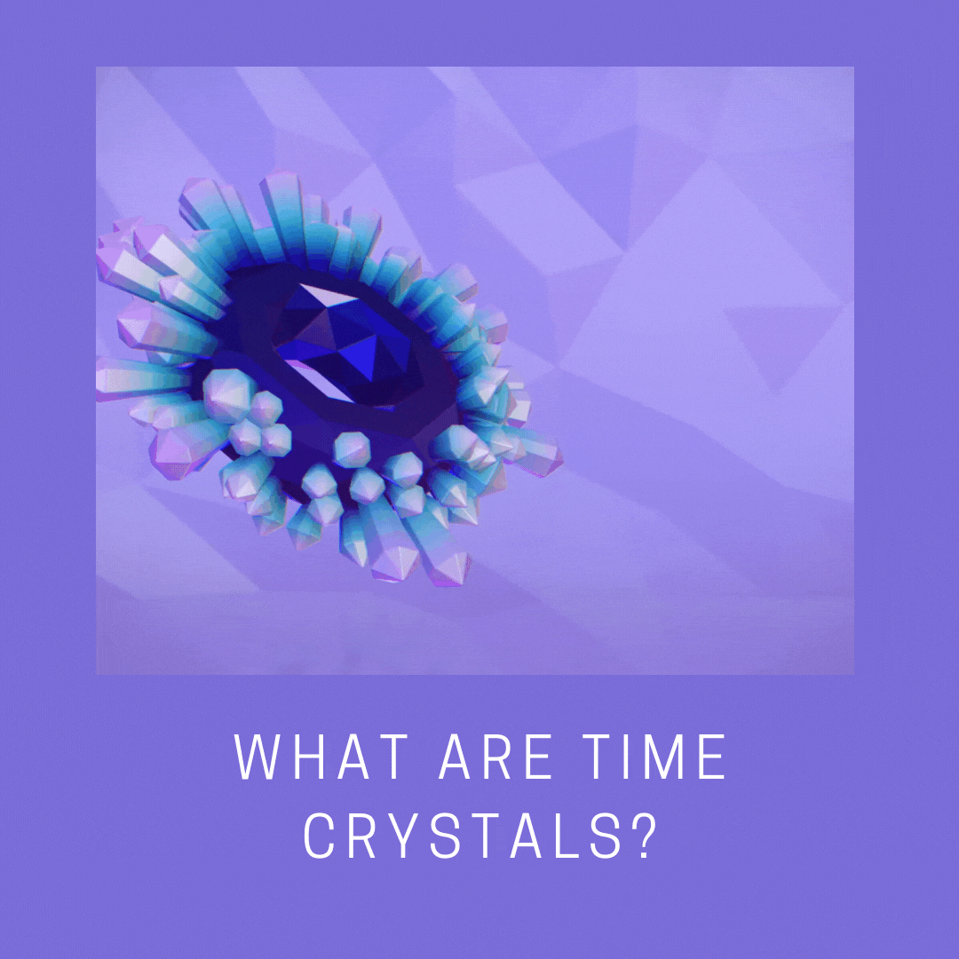 Time Crystals Are Real — Here’s Where To Learn More About Them | by ...