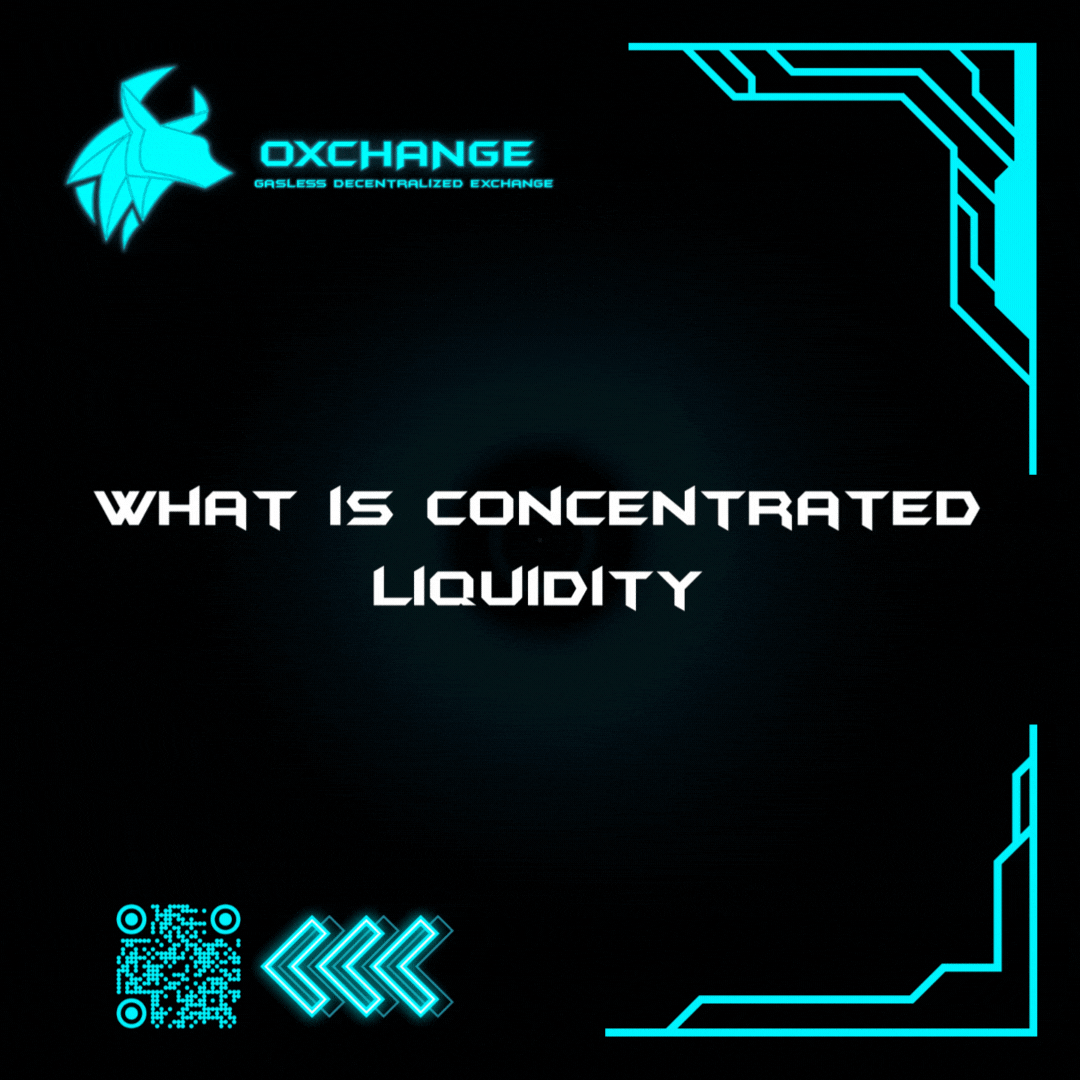 What is Concentrated Liquidity - Oxchange Finance - Medium