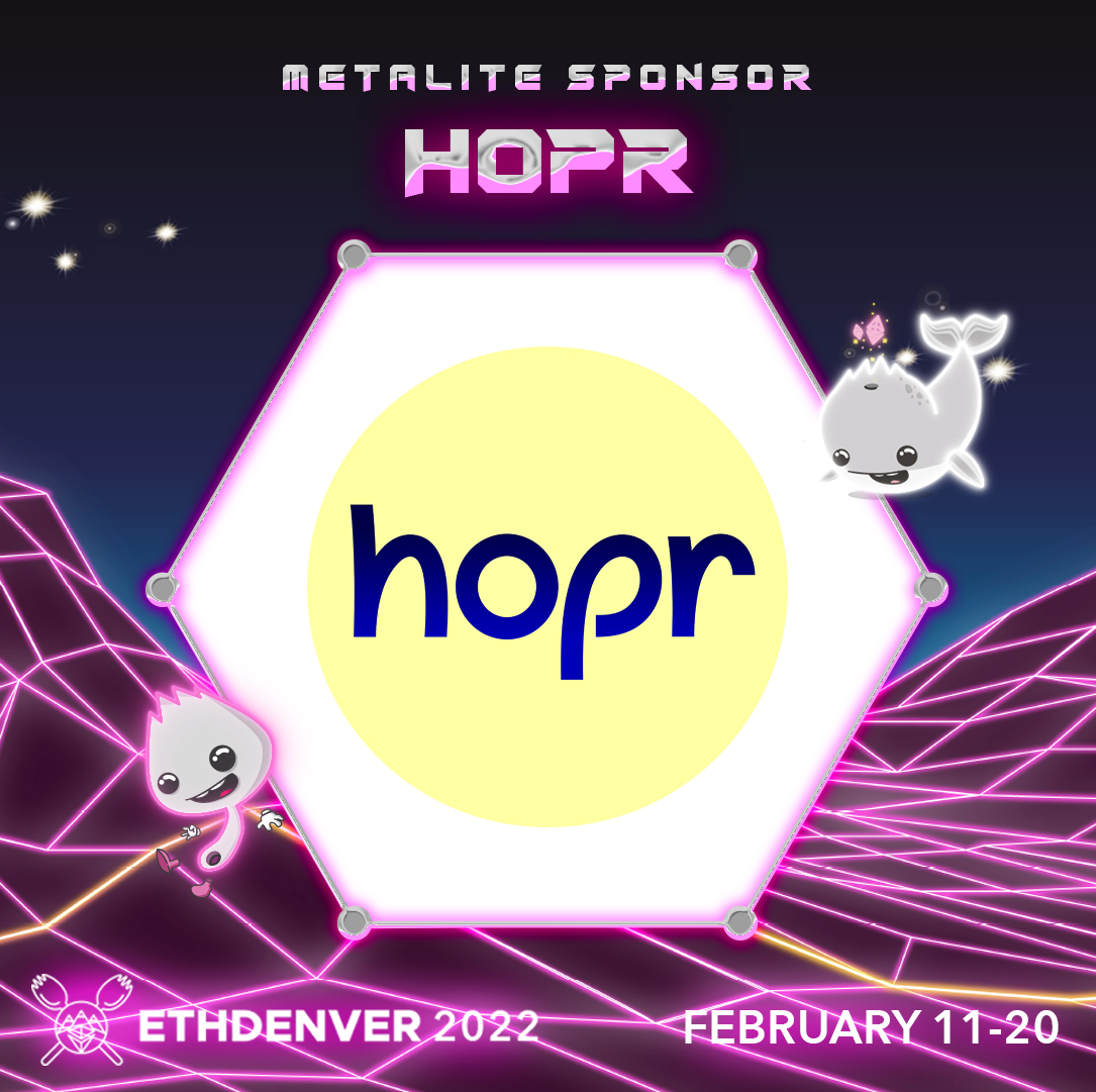 HOPR at ETHDenver 2022. HOPR is sponsoring and attending… | by Dr ...