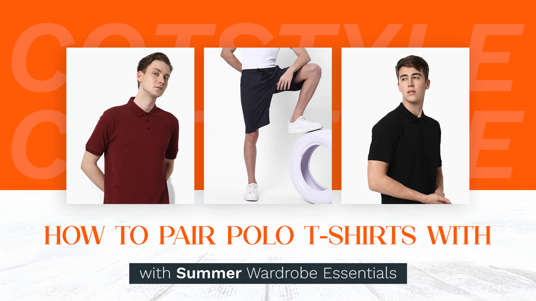 How To Pair Polo T-Shirts With Summer Wardrobe Essentials - Manisha ...