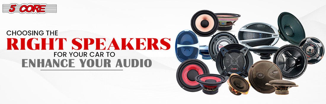 Choosing the Right Speakers for Your Car to Enhance Your Audio — 5 Core ...