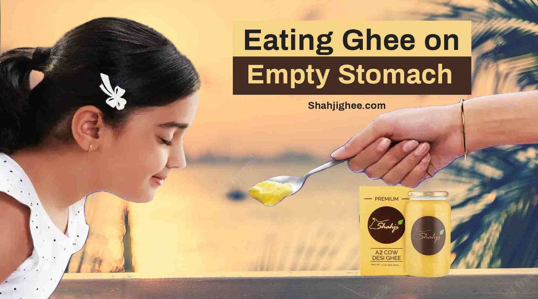 9+ Best Benefits of Eating Ghee On an Empty Stomach | by Shahjighee ...