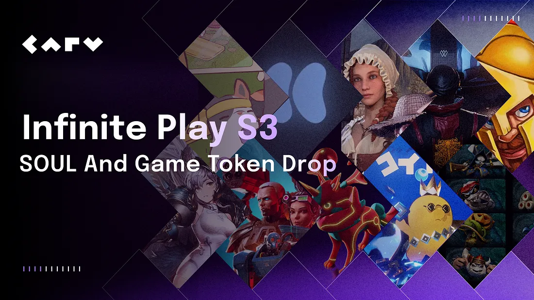[Event] CARV Protocol: Stake, Vote, Play, and Earn $SOUL and $XPLA in Infinite Play S3! | by ...