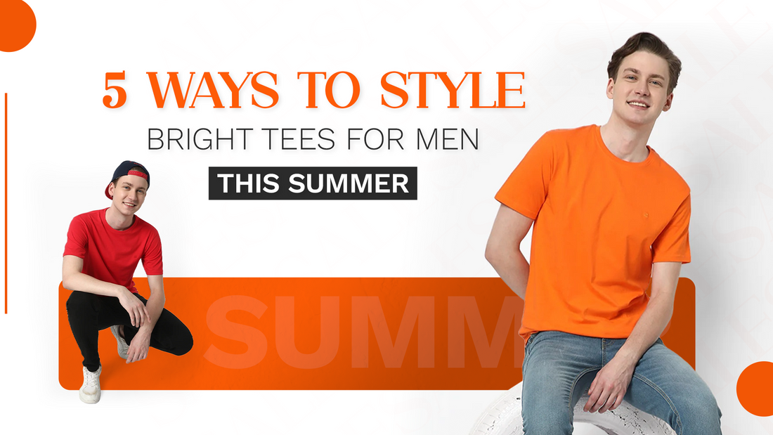 5 Ways To Style Bright Tees For Men This Summer - Manisha - Medium