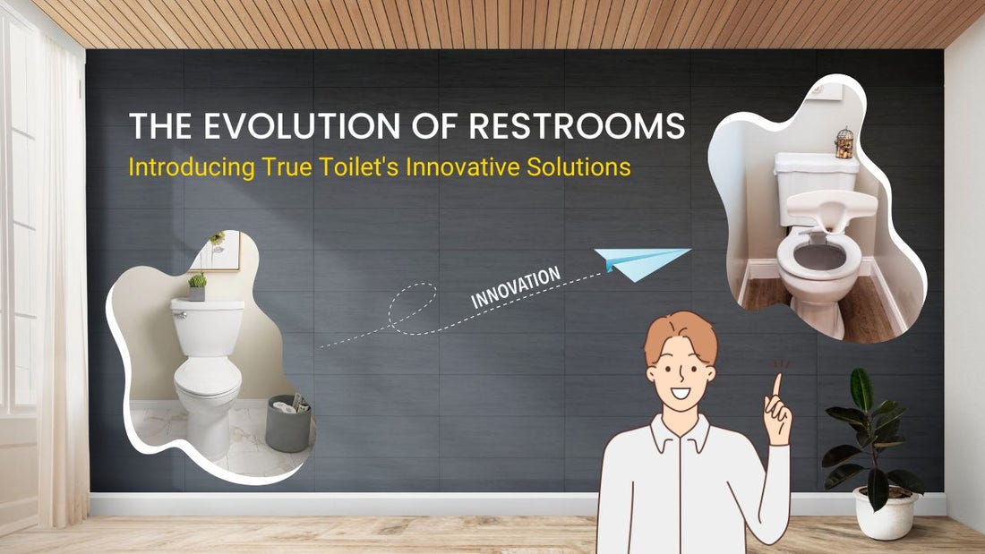Title: The Evolution of Restrooms: Introducing True Toilet’s Innovative ...