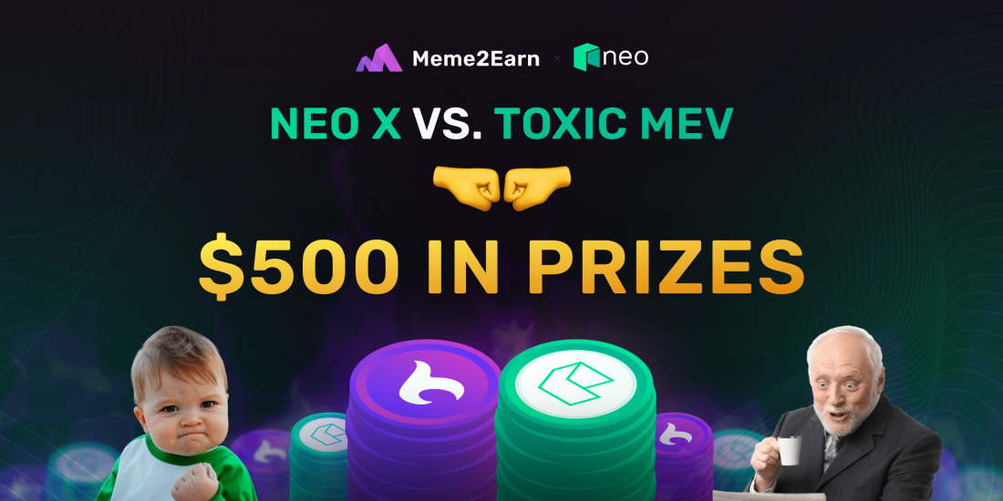 Win $500 in the Neo X Vs. Toxic MEV Meme Contest on Meme2Earn | by ...