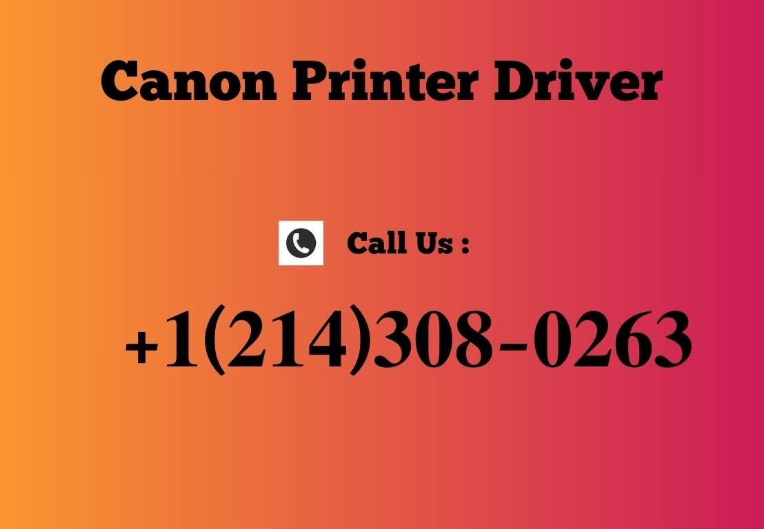 𝟏(𝟐𝟏𝟒)𝟑𝟎𝟖-𝟎𝟐𝟔𝟑☏ | How do I Install my Canon Printer Driver? | by Anny ...